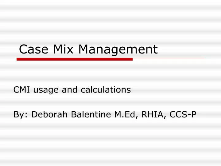 PPT - Case Mix Management PowerPoint Presentation, free download - ID ...