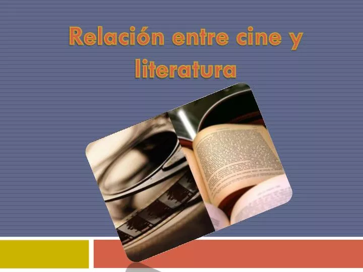PPT - Relación entre cine y literatura PowerPoint Presentation, free ...