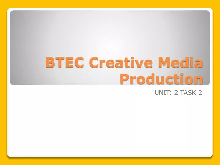 PPT - BTEC Creative Media Production PowerPoint Presentation, free ...