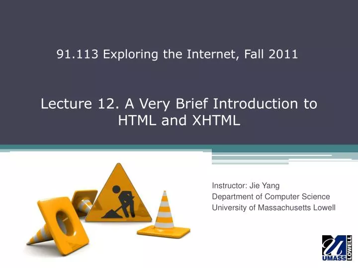 PPT - Lecture 12. A Very Brief Introduction to HTML and XHTML ...