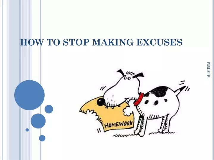 PPT - HOW TO STOP MAKING EXCUSES PowerPoint Presentation, free download ...