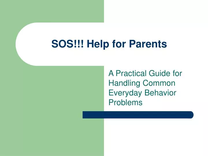 PPT - SOS!!! Help for Parents PowerPoint Presentation, free download ...