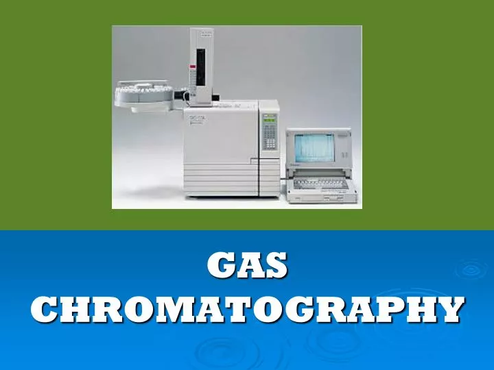 PPT - GAS CHROMATOGRAPHY PowerPoint Presentation, free download - ID ...