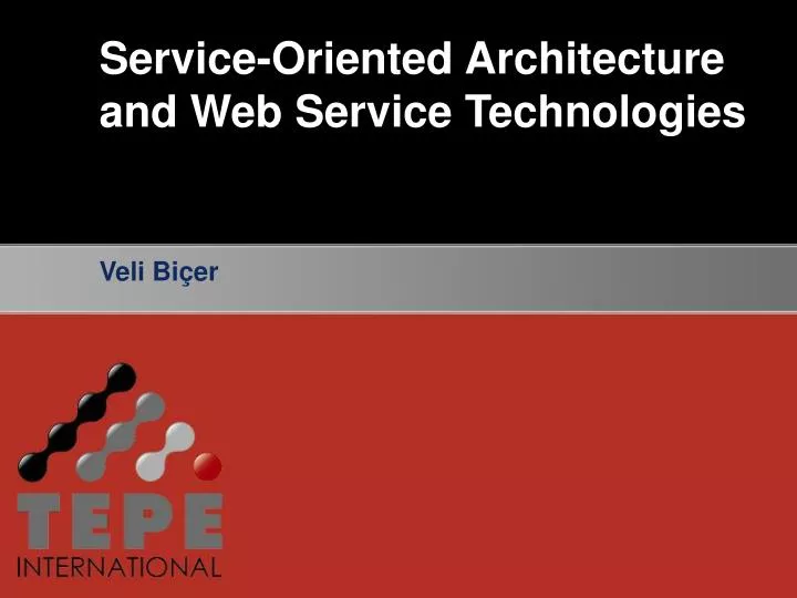 Ppt Service Oriented Architecture And Web Service Technologies