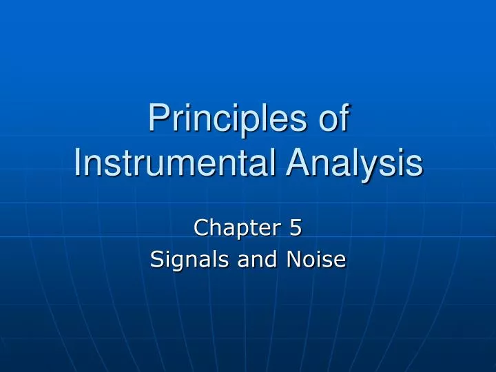 PPT - Principles of Instrumental Analysis PowerPoint Presentation, free ...