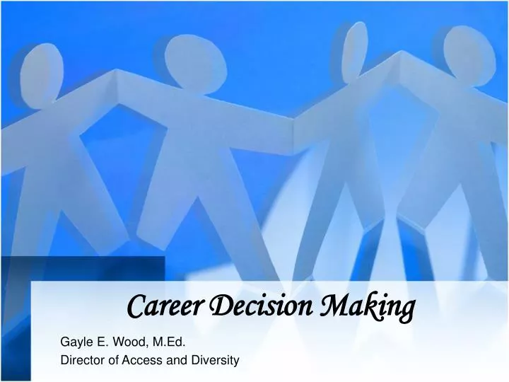 PPT - Career Decision Making PowerPoint Presentation, free download ...