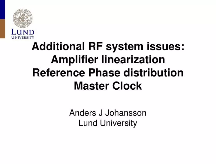 PPT - Additional RF system issues: Amplifier linearization Reference Phase distribution Master ...