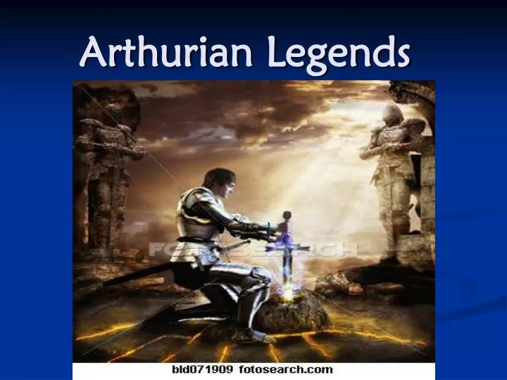 PPT - Arthurian Legends PowerPoint Presentation, free download - ID:2409805