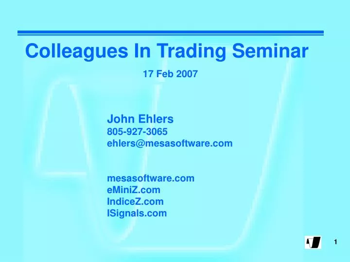 PPT - John Ehlers 805-927-3065 ehlers@mesasoftware mesasoftware eMiniZ ...