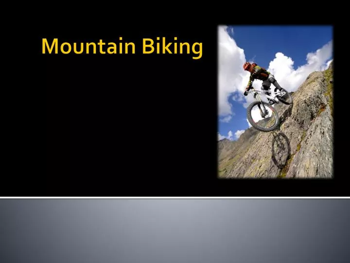 PPT - Mountain Biking PowerPoint Presentation, free download - ID:2409842