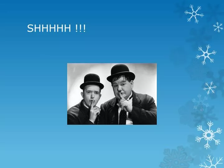 PPT - SHHHHH !!! PowerPoint Presentation, free download - ID:2410429
