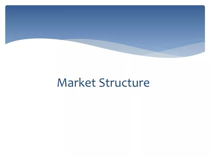 PPT - Market Structure PowerPoint Presentation, free download - ID:2410789