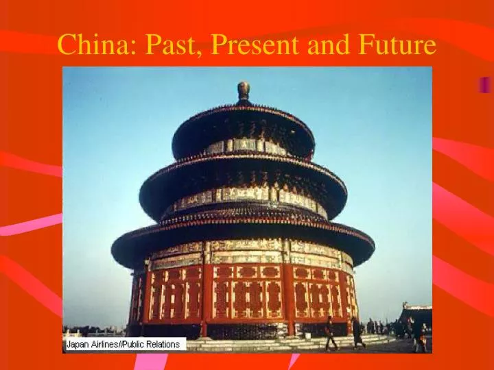 PPT - China: Past, Present and Future PowerPoint Presentation, free ...