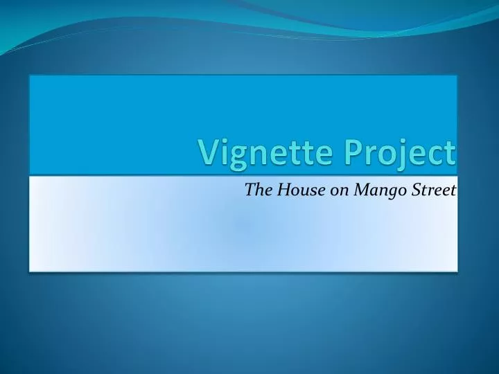 PPT - Vignette Project PowerPoint Presentation, free download - ID:2411127