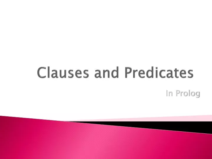 PPT - Clauses and Predicates PowerPoint Presentation, free download ...