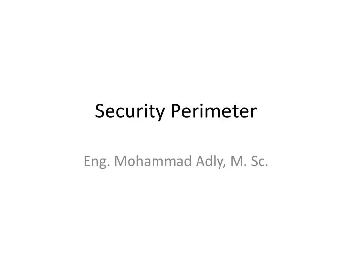 PPT - Security Perimeter PowerPoint Presentation, free download - ID ...