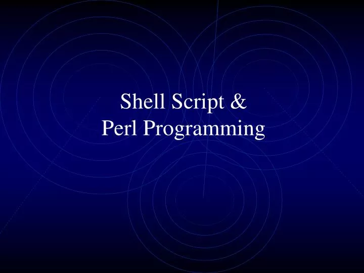 PPT - Shell Script & Perl Programming PowerPoint Presentation, free ...