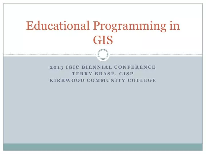 PPT - Educational Programming in GIS PowerPoint Presentation, free ...