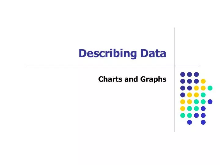 PPT - Describing Data PowerPoint Presentation, free download - ID:2412847