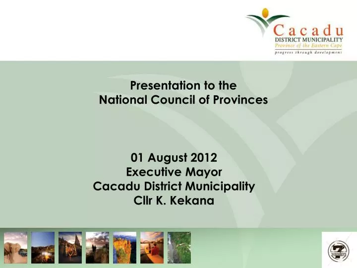 PPT - 01 August 2012 Executive Mayor Cacadu District Municipality Cllr ...