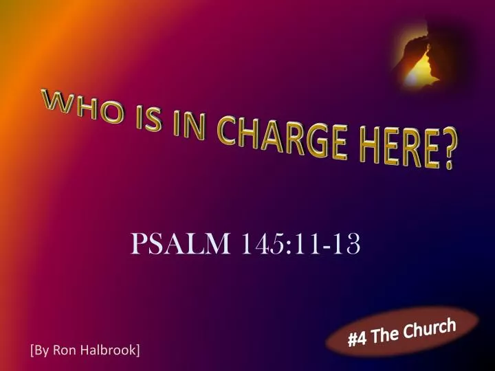 PPT - PSALM 145:11-13 PowerPoint Presentation, free download - ID:2413516