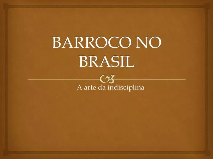 PPT - BARROCO NO BRASIL PowerPoint Presentation - ID:2414003