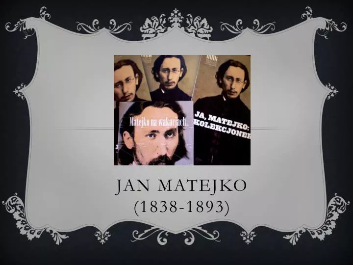 PPT - Jan Matejko (1838-1893) PowerPoint Presentation, free download - ID:2414795