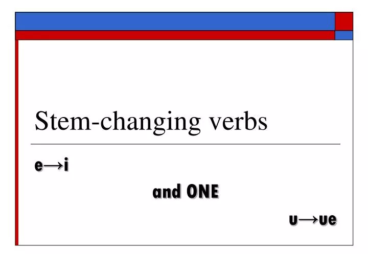 PPT - Stem-changing verbs PowerPoint Presentation, free download - ID ...