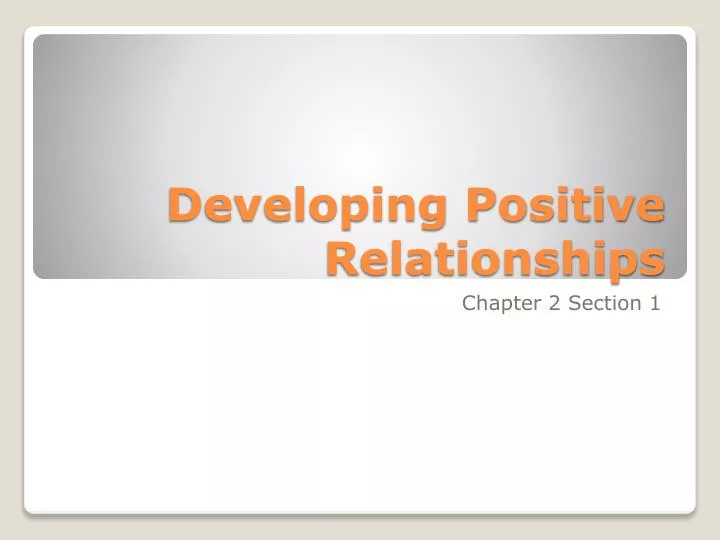 PPT - Developing Positive Relationships PowerPoint Presentation, free ... PPT - Developing Positive Relationships PowerPoint Presentation, free ...