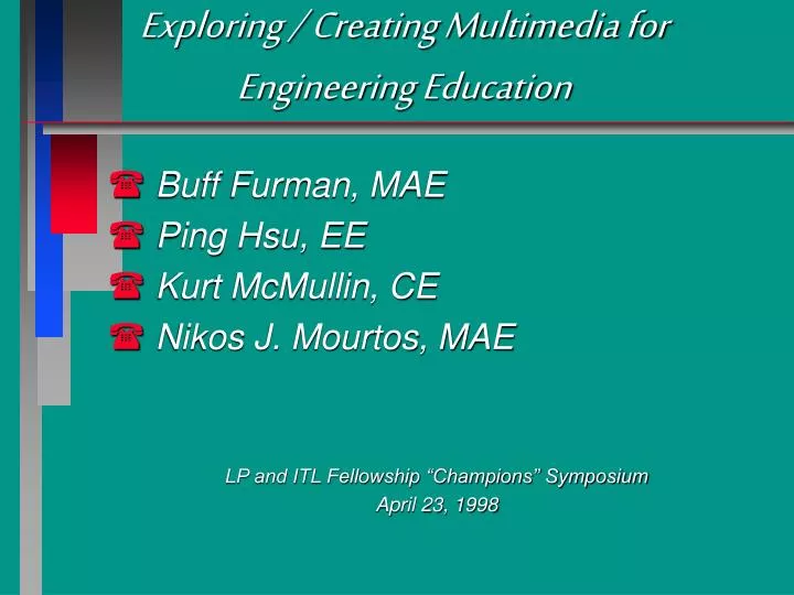 PPT - Exploring / Creating Multimedia for Engineering Education ...
