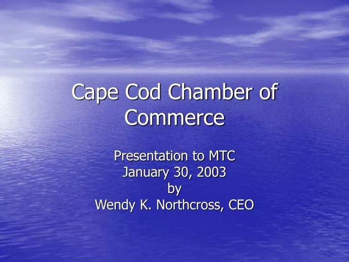 PPT - Cape Cod Chamber of Commerce PowerPoint Presentation, free ...