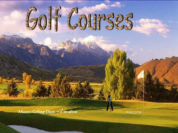 PPT - Golf Courses PowerPoint Presentation, free download - ID:2415894