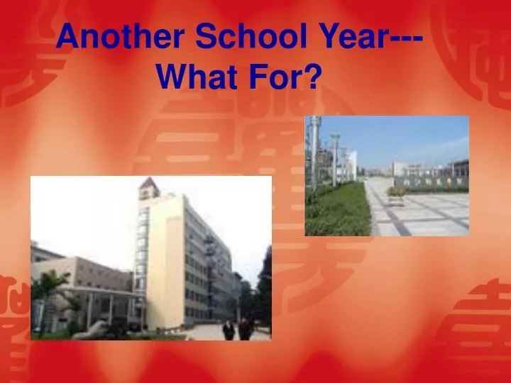PPT - Another School Year--- What For? PowerPoint Presentation, free ...