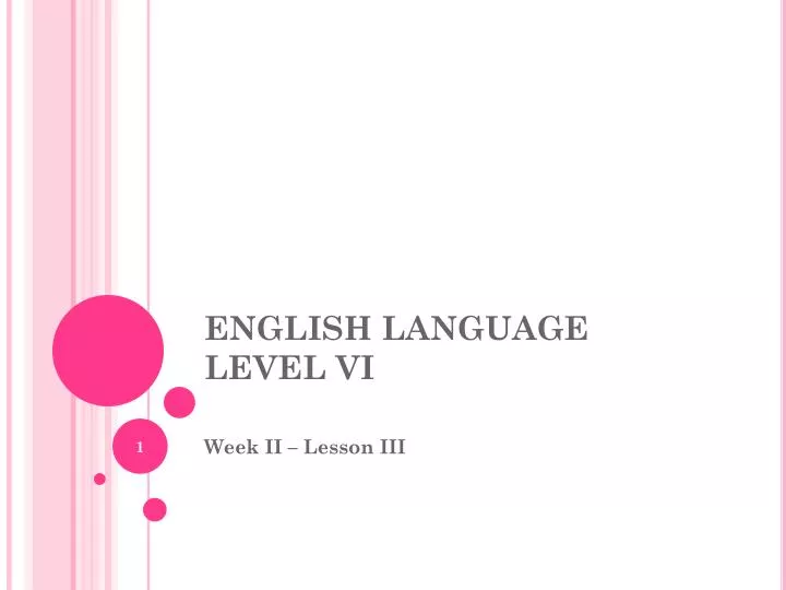 PPT - ENGLISH LANGUAGE LEVEL VI PowerPoint Presentation, free download ...