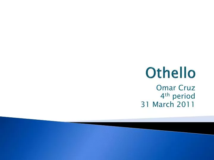 PPT - Othello PowerPoint Presentation, free download - ID:2416582