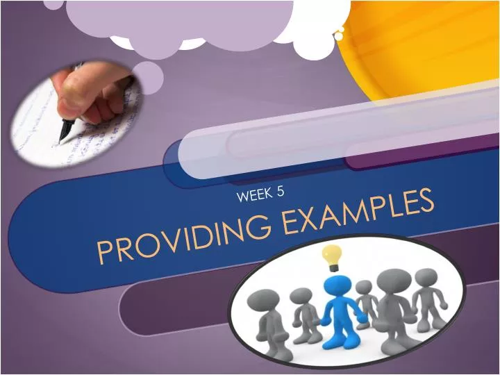 PPT - WEEK 5 PROVIDING EXAMPLES PowerPoint Presentation, free download ...