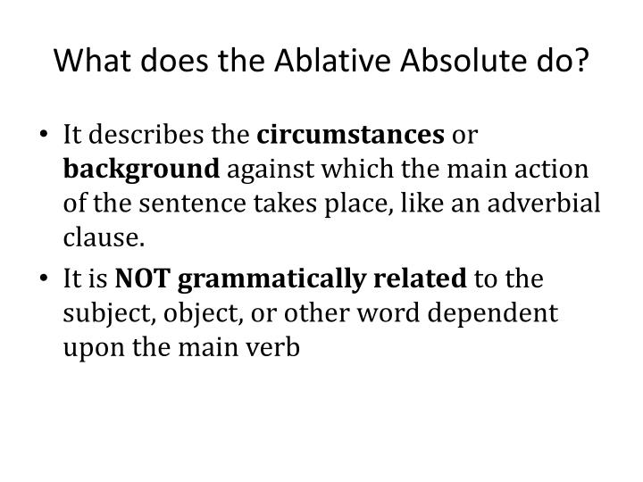 PPT - Ablative Absolute PowerPoint Presentation - ID:2417449 PPT - Ablative Absolute PowerPoint Presentation - ID:2417449