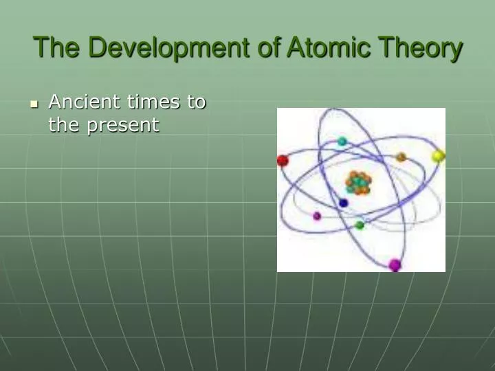PPT - The Development of Atomic Theory PowerPoint Presentation, free ... PPT - The Development of Atomic Theory PowerPoint Presentation, free ...