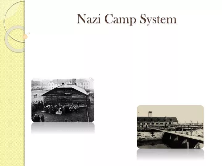 PPT - Nazi Camp System PowerPoint Presentation, free download - ID:2417935