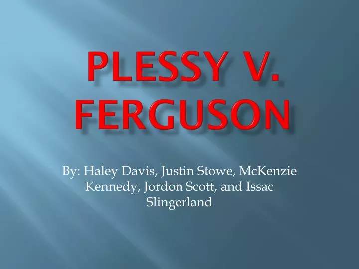 PPT - Plessy V. Ferguson PowerPoint Presentation, free download - ID ...
