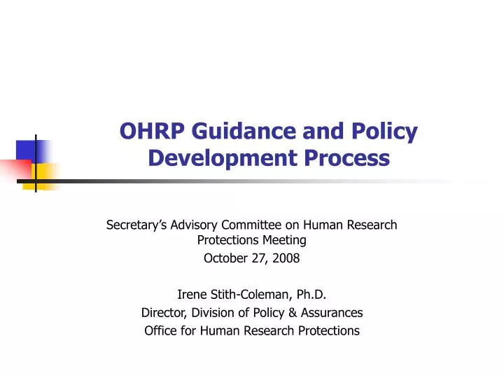 PPT - OHRP Guidance and Policy Development Process PowerPoint ...