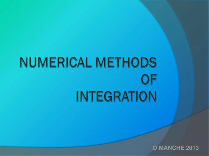 PPT - NUMERICAL METHODS OF INTEGRATION PowerPoint Presentation, free ...
