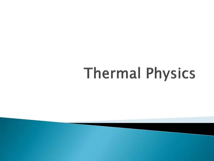 PPT - Thermal Physics PowerPoint Presentation, free download - ID:2418669