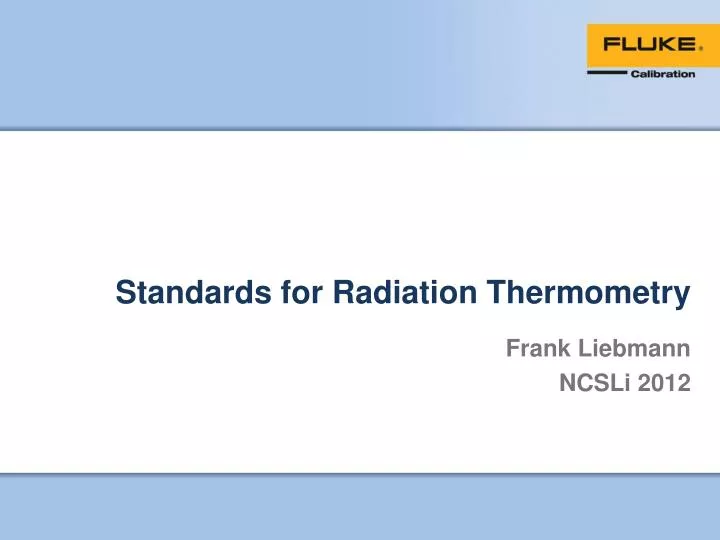 PPT - Standards for Radiation Thermometry PowerPoint Presentation, free ...