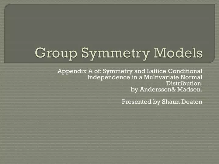PPT - Group Symmetry Models PowerPoint Presentation, free download - ID ...