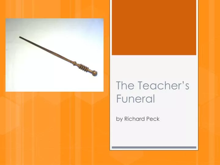 PPT - The Teacher’s Funeral PowerPoint Presentation, free download - ID ...