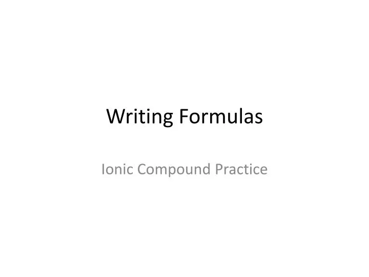PPT - Writing Formulas PowerPoint Presentation, free download - ID:2419749