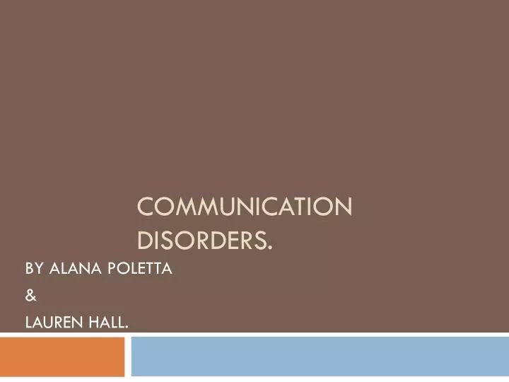 PPT - COMMUNICATION DISORDERS. PowerPoint Presentation, free download ...