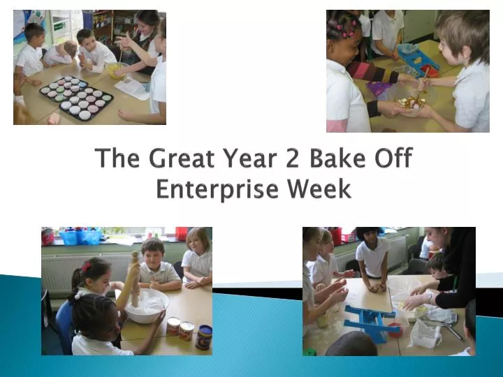PPT - The Great Year 2 Bake Off Enterprise Week PowerPoint Presentation ...