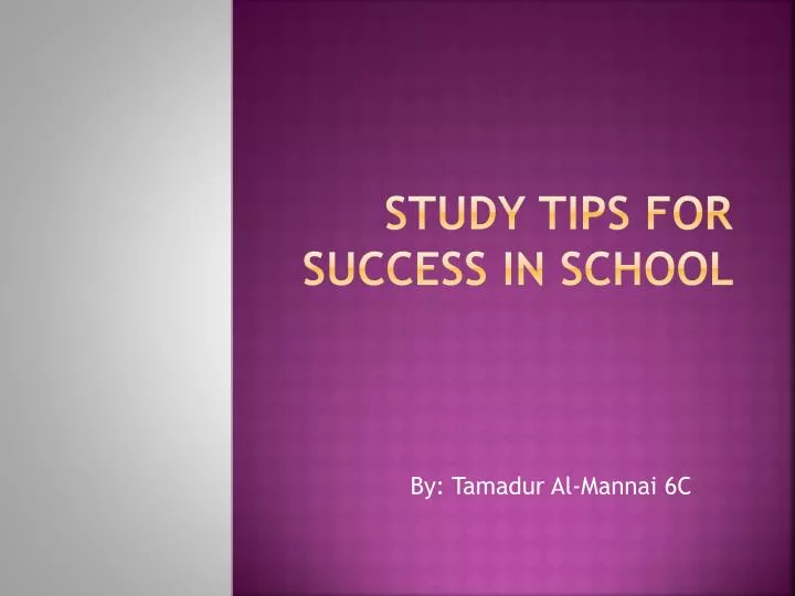 PPT - Study Tips for success in school PowerPoint Presentation, free ...